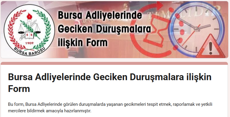 BURSA BAROSU - Bursa Adliyelerinde Geciken Duruşmalara ilişkin Form